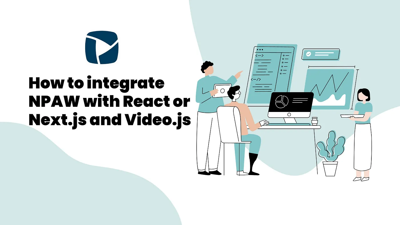 How to integrate NPAW with React or Next.js and Video.js | Suhag Al Amin
